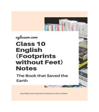 Class 10 English Footprints without Feet Notes For The Book that Saved ...