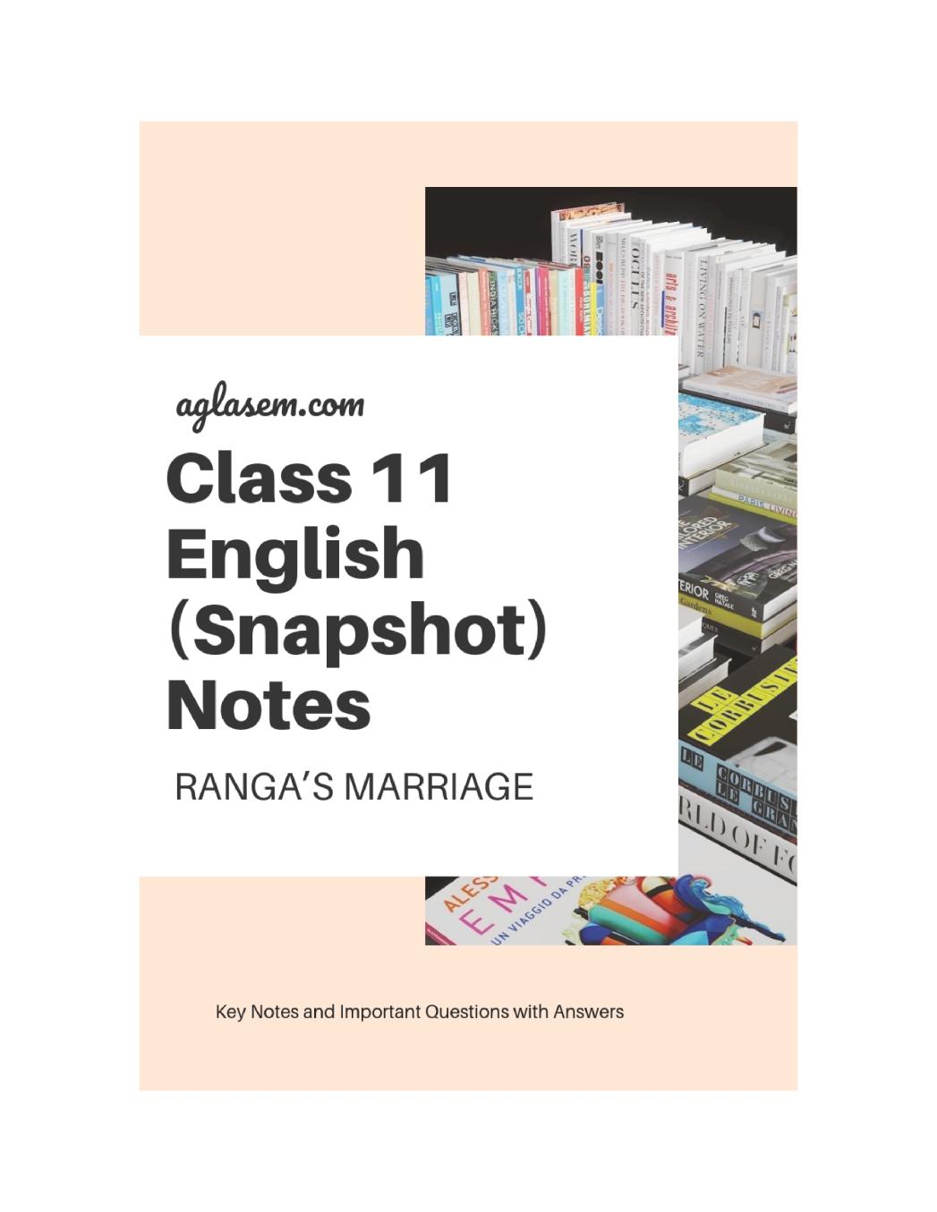 Class 11 English Snapshot Notes For Ranga s Marriage Class 11 English Snapshot Notes For Ranga s Marriage
