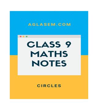 Class 9 Maths Notes for Circles